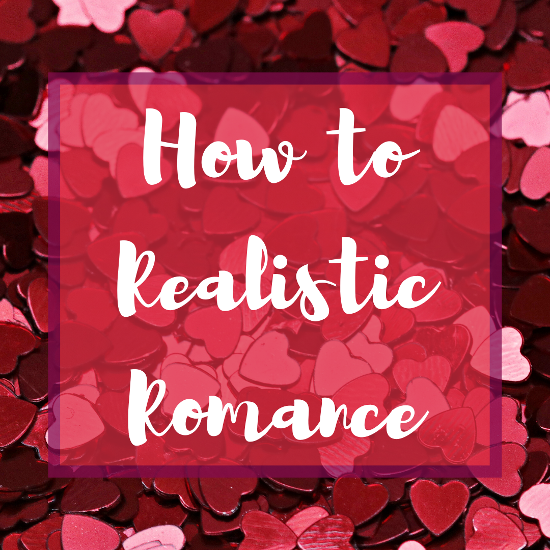 How to Write Realistic Romance