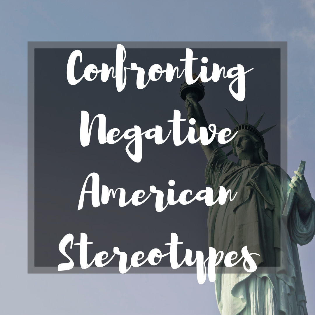 Confronting Negative American Stereotypes